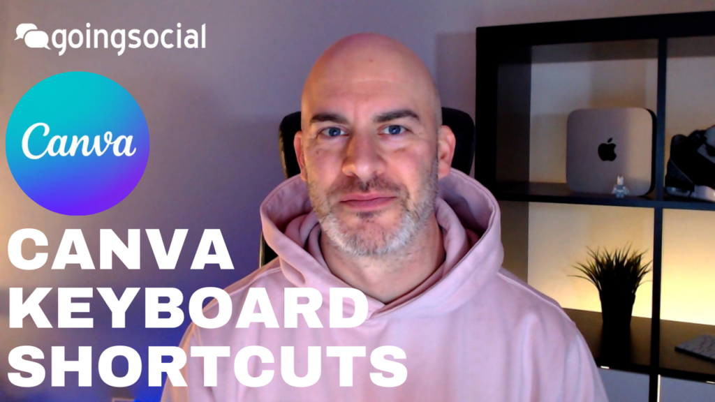 Canva Keyboard Shortcuts - Going Social